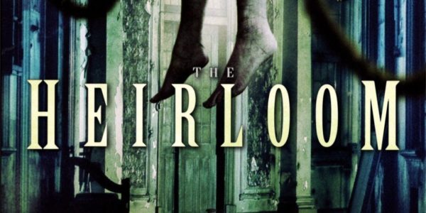 The Heirloom (2005) [Film Review]