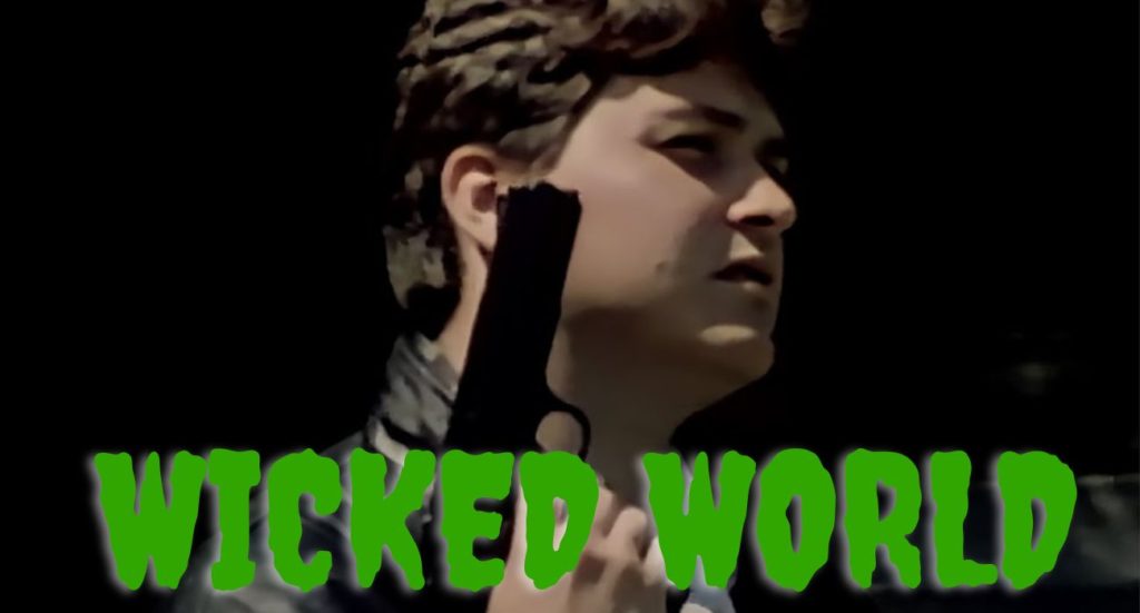 Wicked World Film Review - Toronto is Swarming with Nihilists