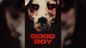Good Boy (2022) Film Review - Man's Best Friend
